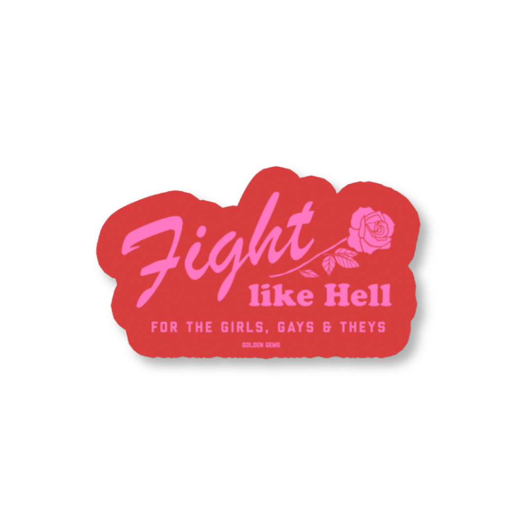 Fight Like Hell Rose Sticker – Golden Gems