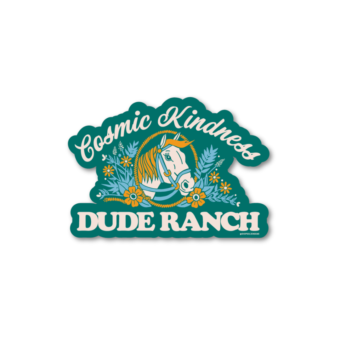 Cosmic Kindness Dude Ranch Sticker – Golden Gems