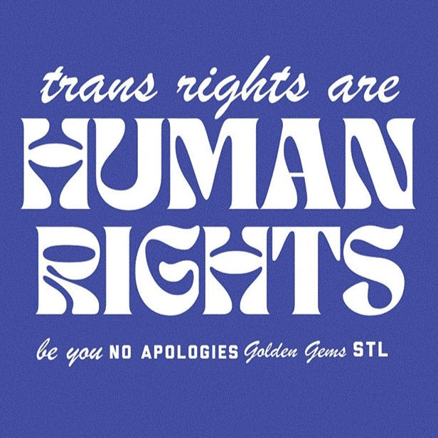 Trans Rights Are Human Rights – Golden Gems